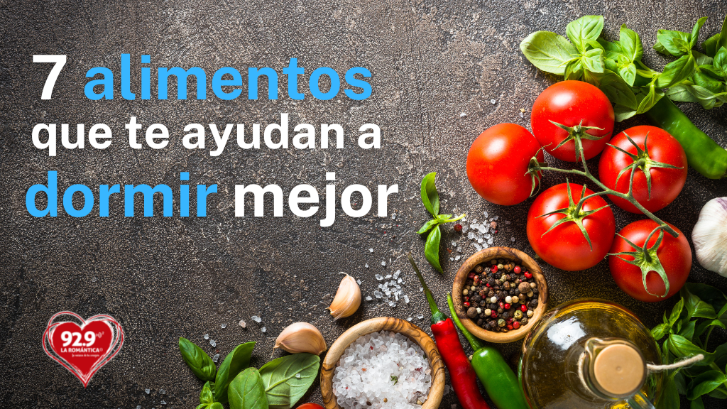 7 alimentos que te ayudan a dormir mejor - La Romantica